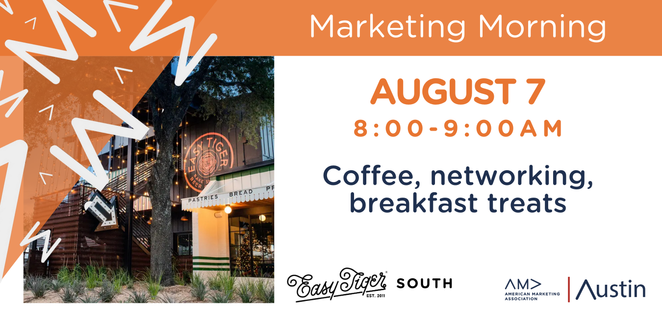 August 2024 Marketing Morning | Austin AMA